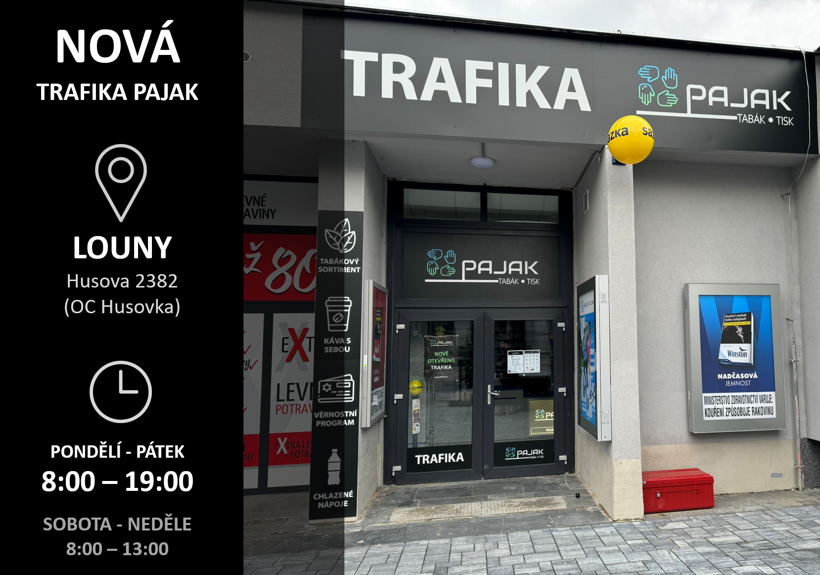 NOVÁ TRAFIKA PAJAK - LOUNY OC HUSOVKA :: PAJAK tabák, tisk